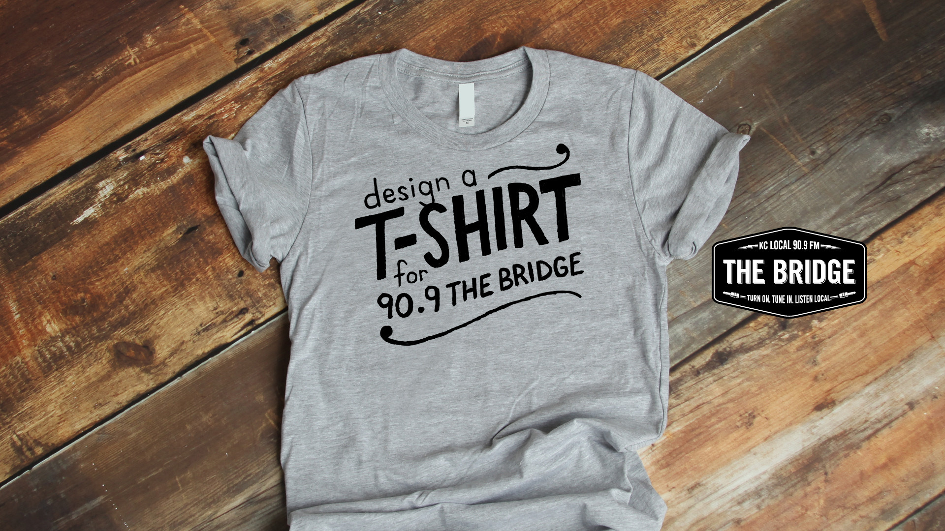 Design A T-Shirt For 90.9 The Bridge