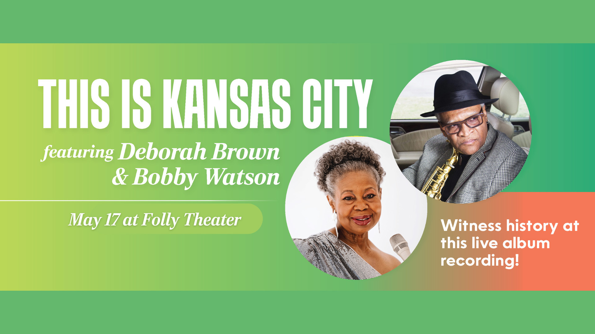 This Is Kansas City ft. Deborah Brown & Bobby Watson at The Folly Theater