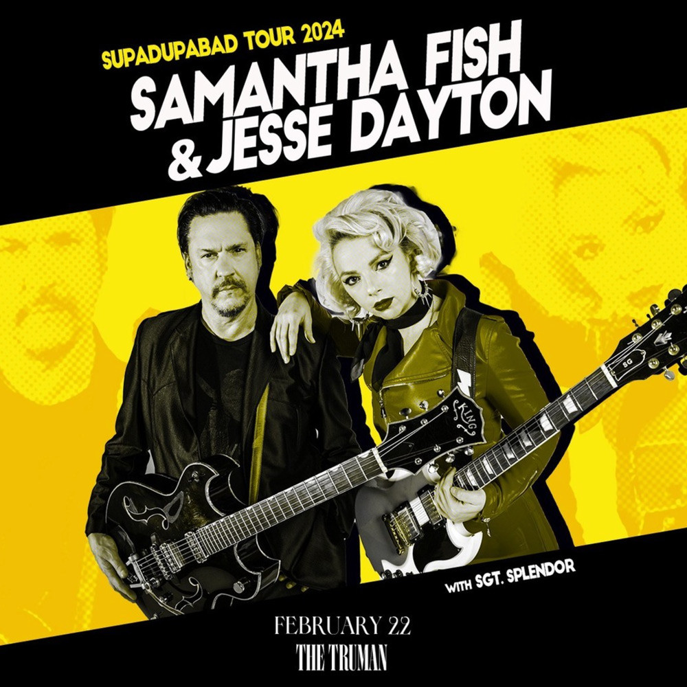 Samantha Fish ft. Jesse Dayton with Sgt. Splendor at The Truman